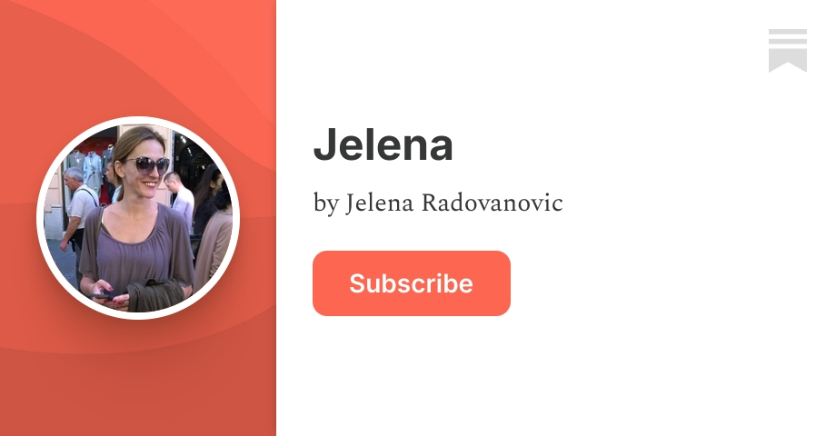 Jelena | Jelena Radovanovic | Substack