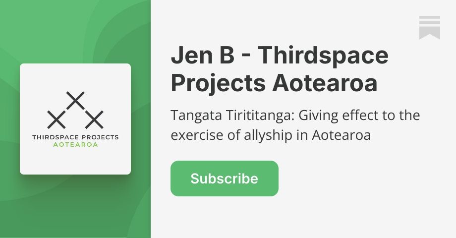 Jen B - Thirdspace Projects Aotearoa | Substack