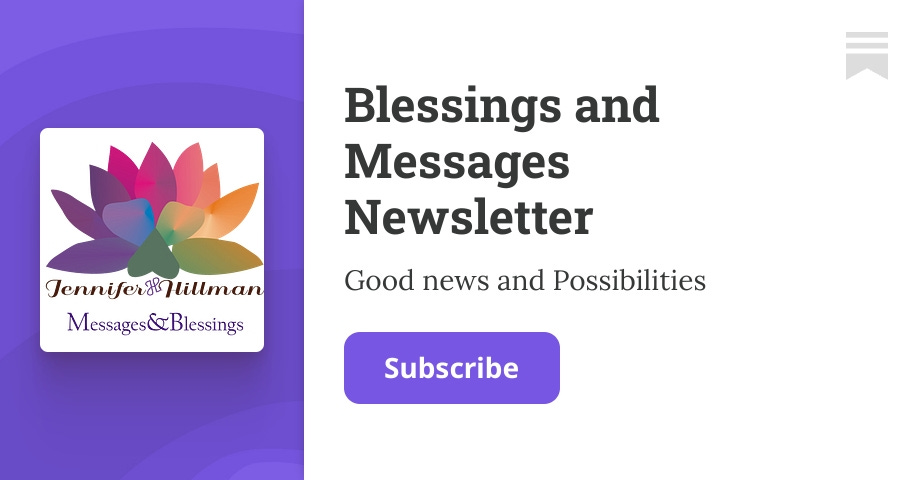 Blessings and Messages Newsletter | Jennifer L Hillman | Substack