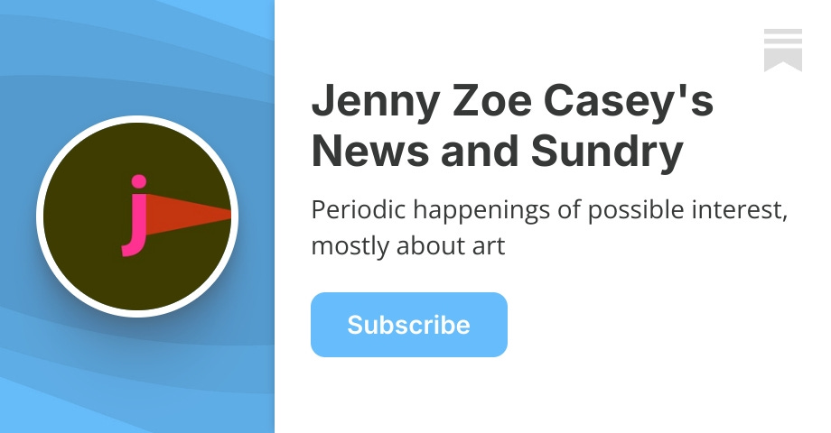 Jenny Zoe Casey's News and Sundry | Substack