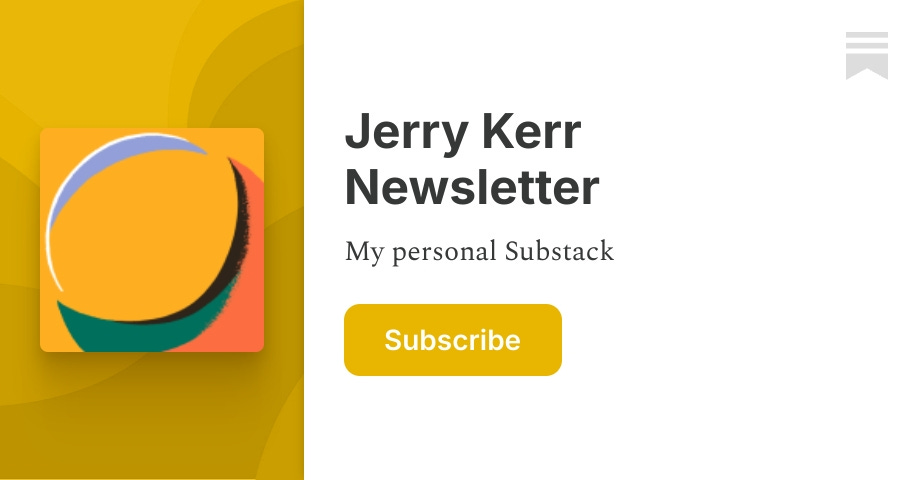 How to slow time - Jerry Kerr Newsletter