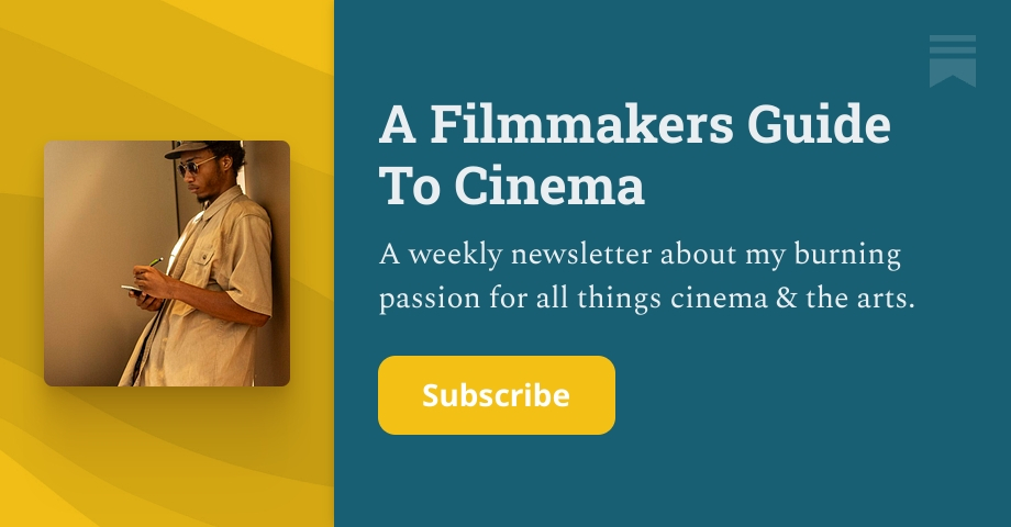 A Filmmakers Guide To Cinema | Jeshua | Substack