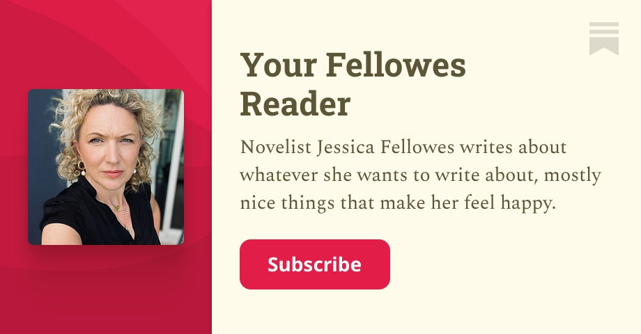 Your Fellowes Reader | Jessica Fellowes | Substack