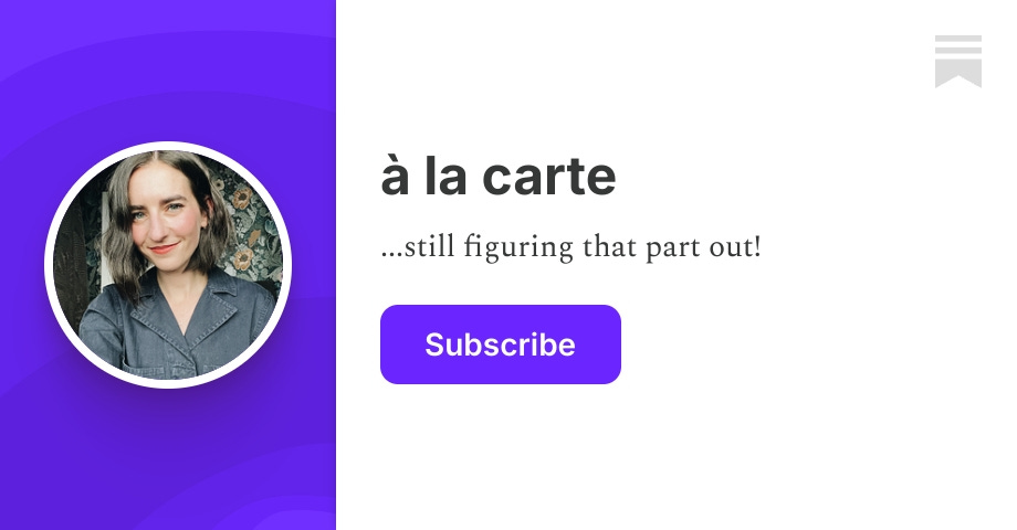 à la carte | Jessica Kane | Substack