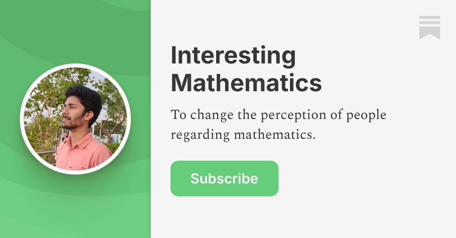 Interesting Mathematics | JESWIN JOY | Substack