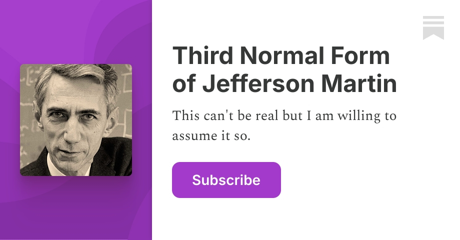 Third Normal Form of Jefferson Martin | Substack