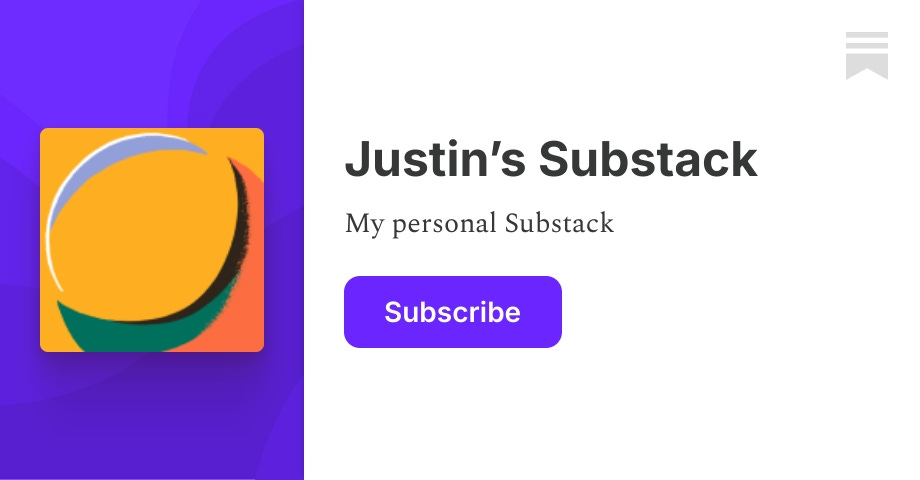 Justin’s Substack | Substack