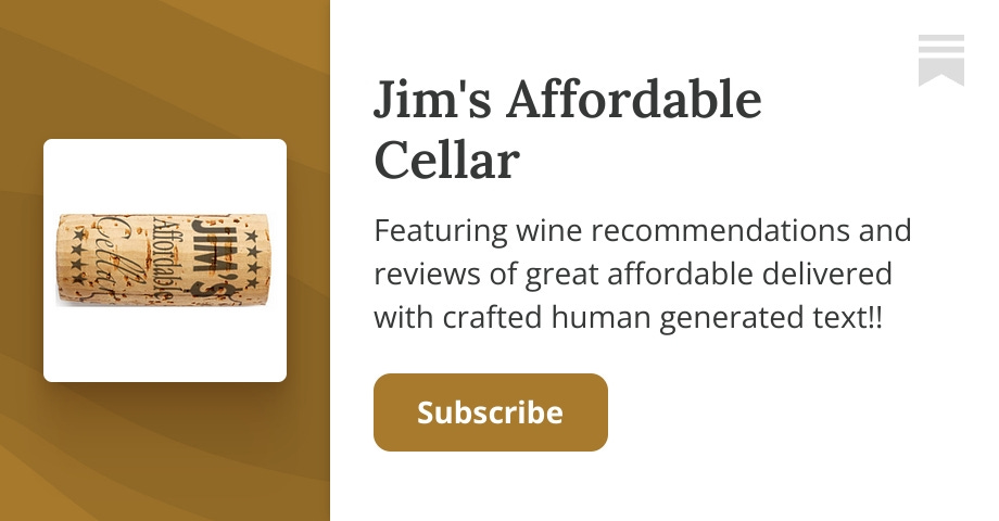 Jim's Affordable Cellar | Jim Garbutt | Substack