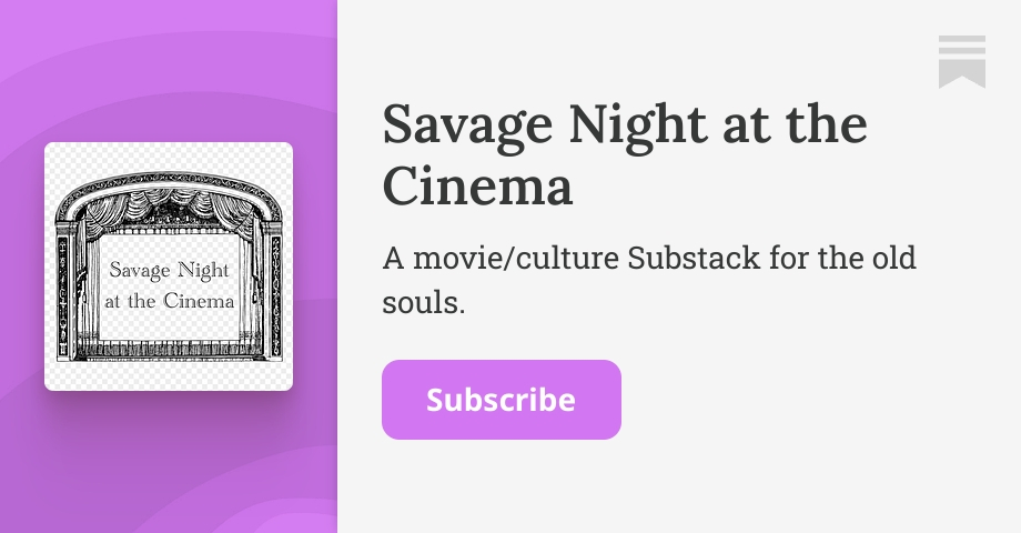 Savage Night at the Cinema | JJ | Substack