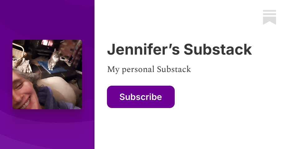 Jennifer’s Substack | Substack