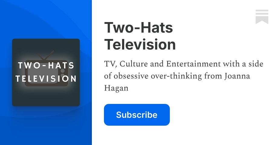 Two-Hats Television | Joanna Hagan | Substack