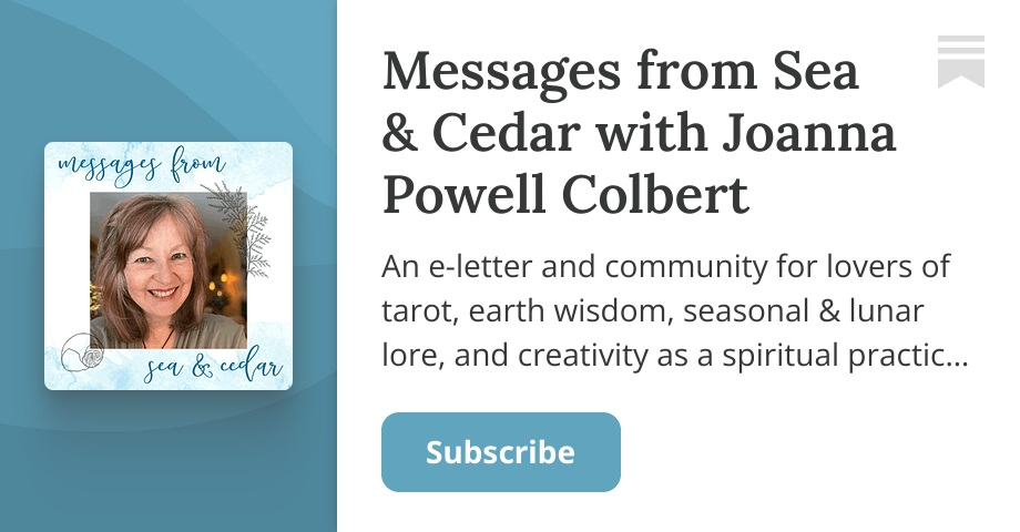 Messages from Sea & Cedar with Joanna Powell Colbert | Substack