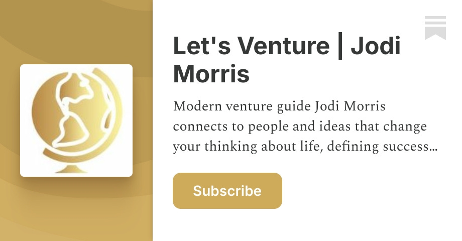 Let's Venture | Jodi Morris | Substack