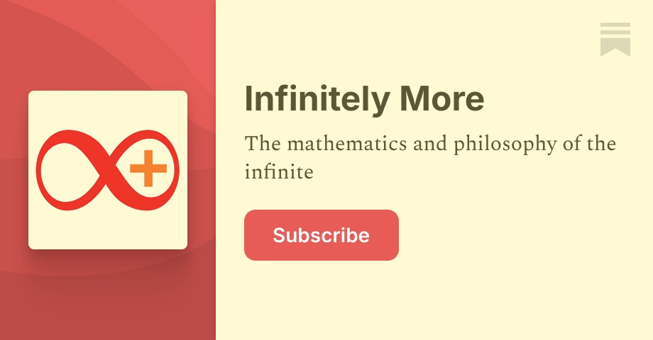 Infinitely More | Joel David Hamkins | Substack