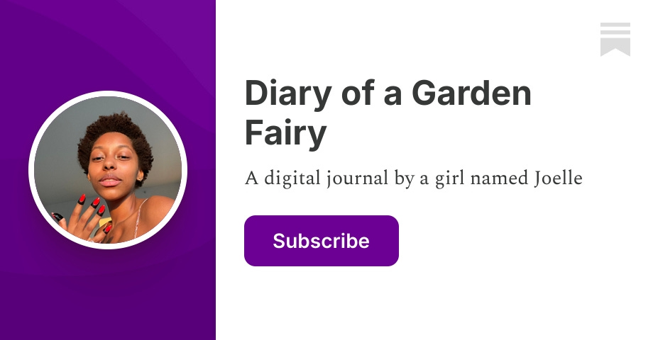 Diary of a Garden Fairy | Joelle Rodriguez | Substack