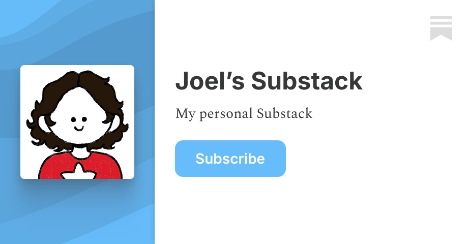 Joel’s Substack | Substack