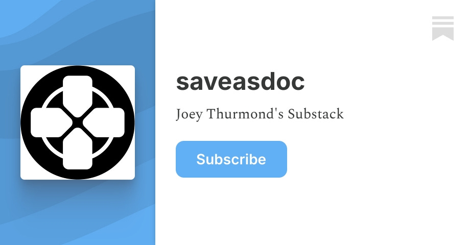 saveasdoc | Joey Thurmond | Substack