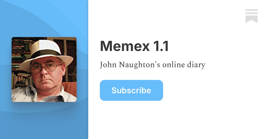 Memex 1.1 | John Naughton | Substack