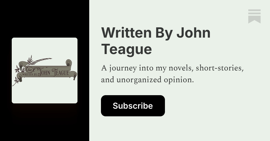 Written By John Teague | Substack