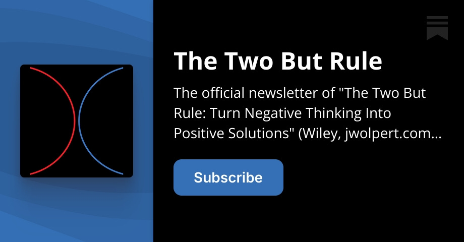 The Two But Rule | John Wolpert | Substack