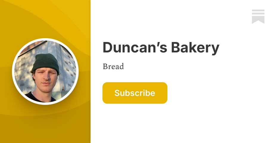 Duncan’s Bakery | Jonathon Duncan | Substack