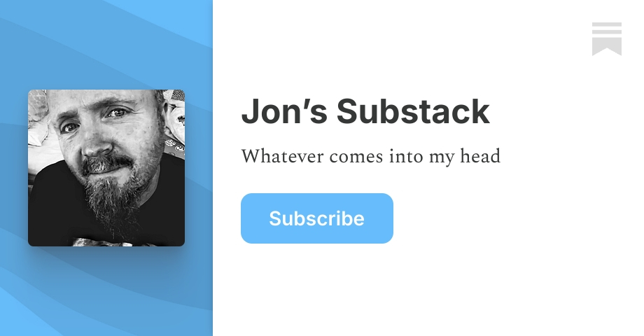 Jon’s Substack | Jon Gibbs | Substack