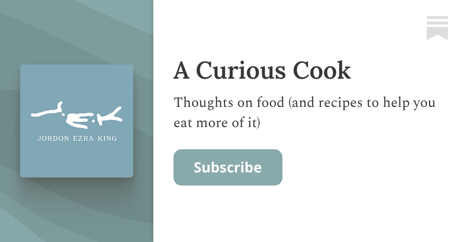 A Curious Cook | Jordon Ezra King | Substack