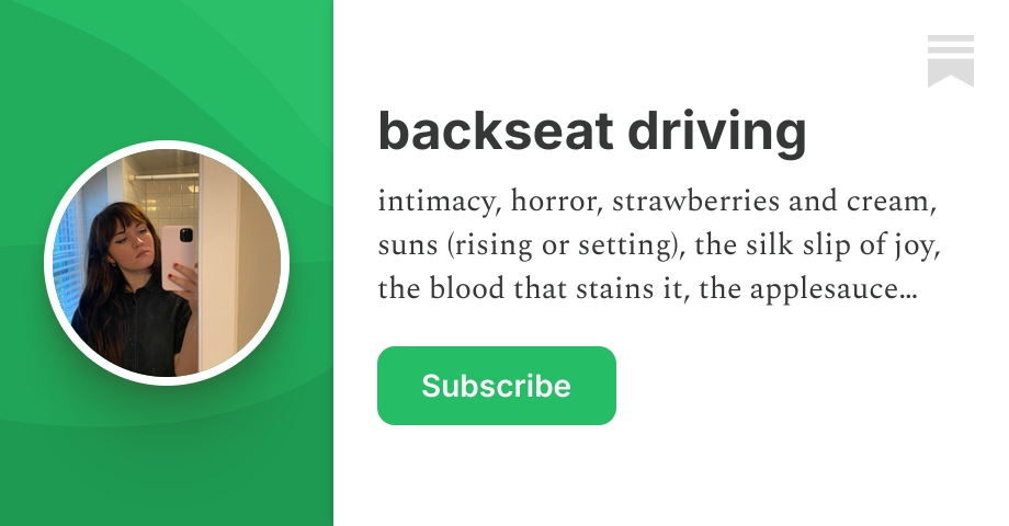 backseat driving | jordyn lyric | Substack