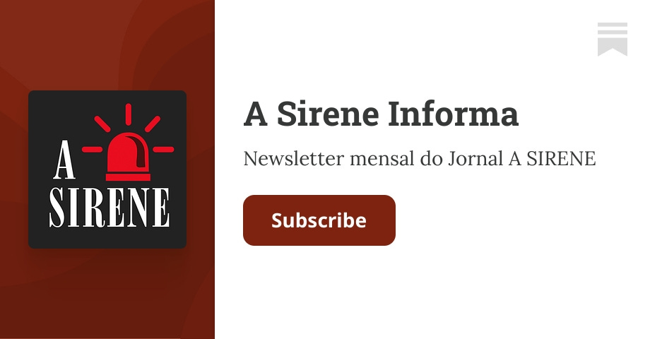 A Sirene Informa | Jornal A SIRENE | Substack