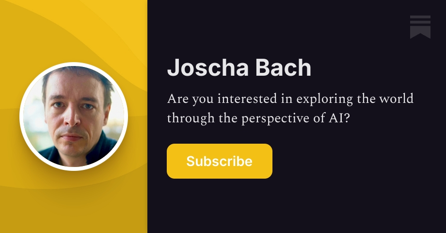 Joscha Bach | Substack