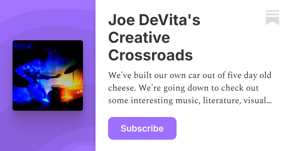 Joe DeVita's Creative Crossroads | Substack