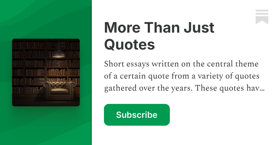 More Than Just Quotes | Joshua Masterson | Substack
