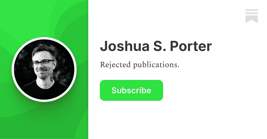 Joshua S. Porter | Substack