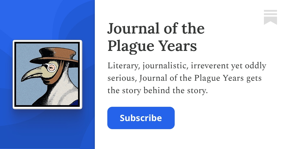 Journal of the Plague Years | Susan Zakin | Substack