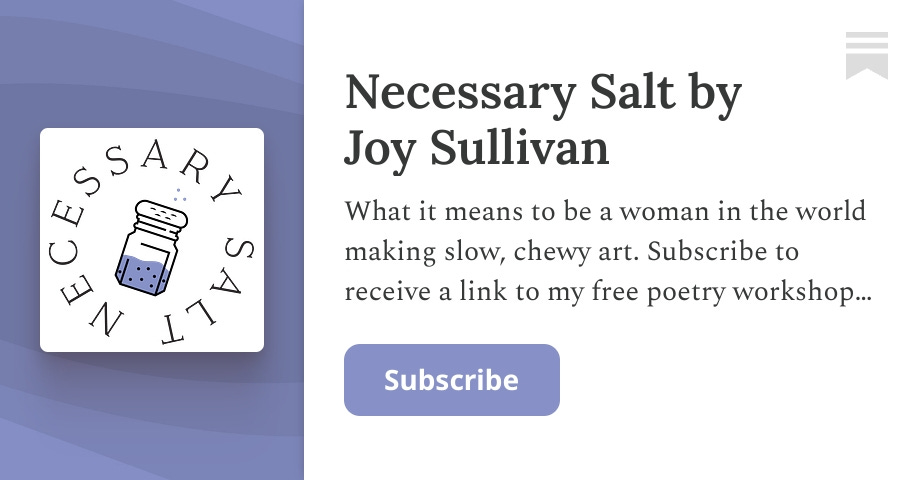 Necessary Salt by Joy Sullivan | Substack