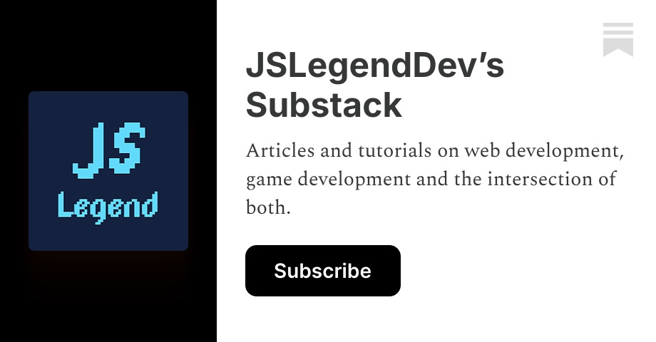 Archive - JSLegendDev’s Substack