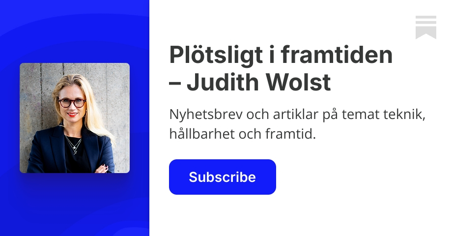 Plötsligt i framtiden – Judith Wolst | Substack