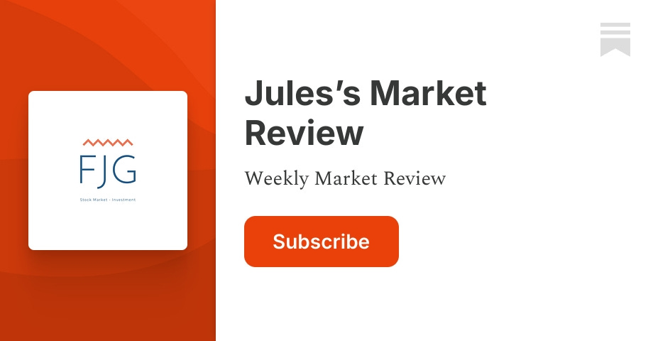 Jules’s Market Review | Substack
