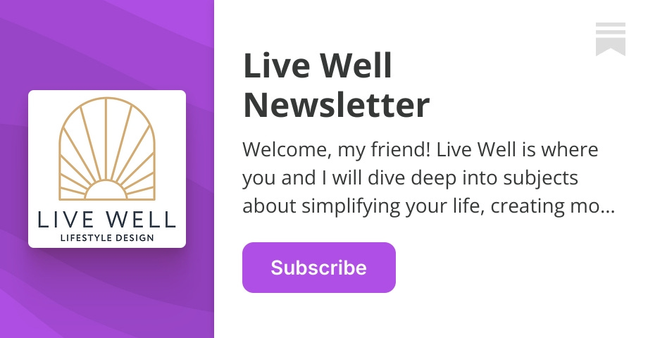 Live Well Newsletter | Juliana Bowers | Substack