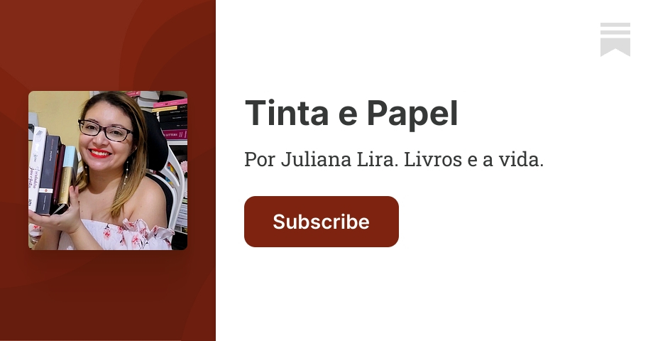 Tinta e Papel | Juliana Lira | Substack