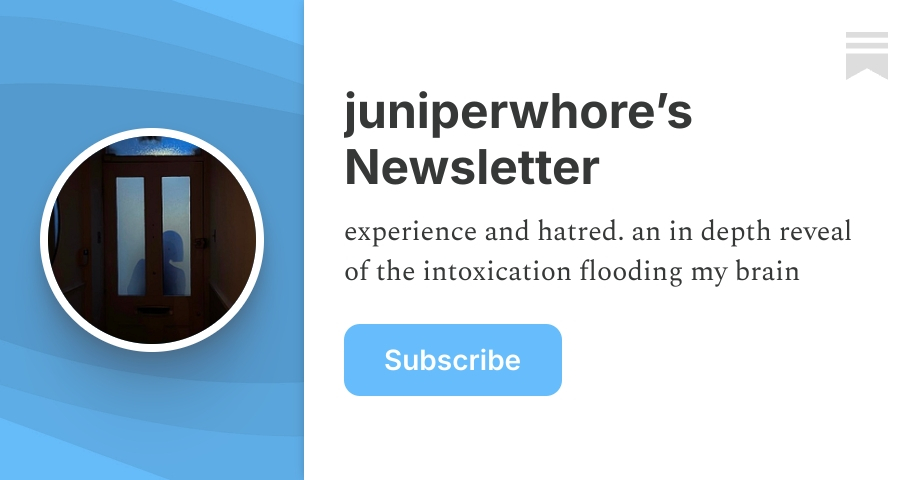 juniperwhore’s Newsletter | Substack