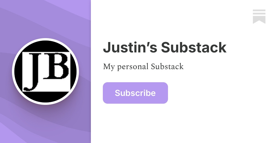 Justin’s Substack | Justin Braun | Substack