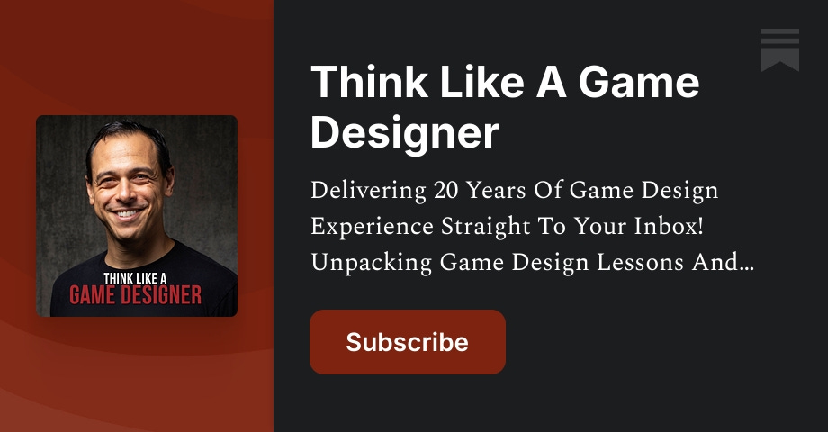 Think Like A Game Designer | Justin Gary | Substack