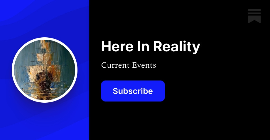 Here In Reality | Justin Kleiner | Substack