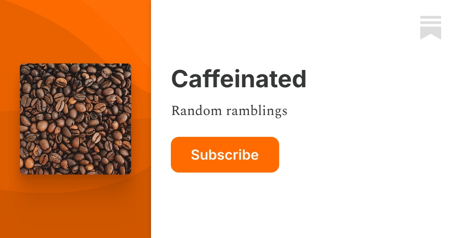 Caffeinated | Substack