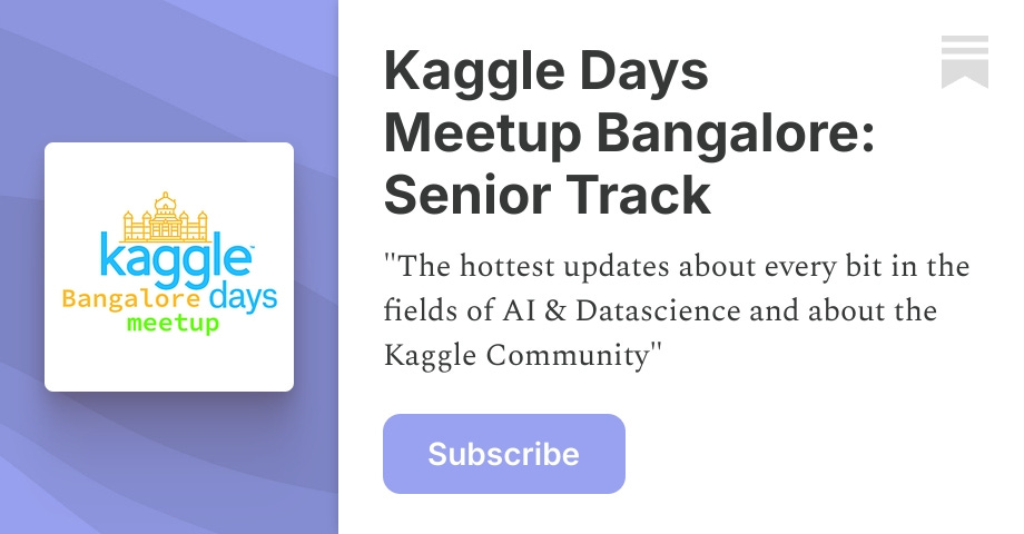 Learning Path - Kaggle Days Meetup Bangalore: Senior Track