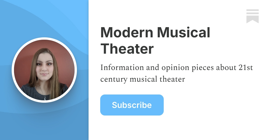 Modern Musical Theater | Kailey Carpino | Substack