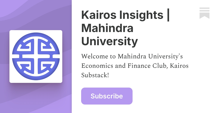 Kairos Insights | Mahindra University | Kairos, EcoFin Club@MU | Substack