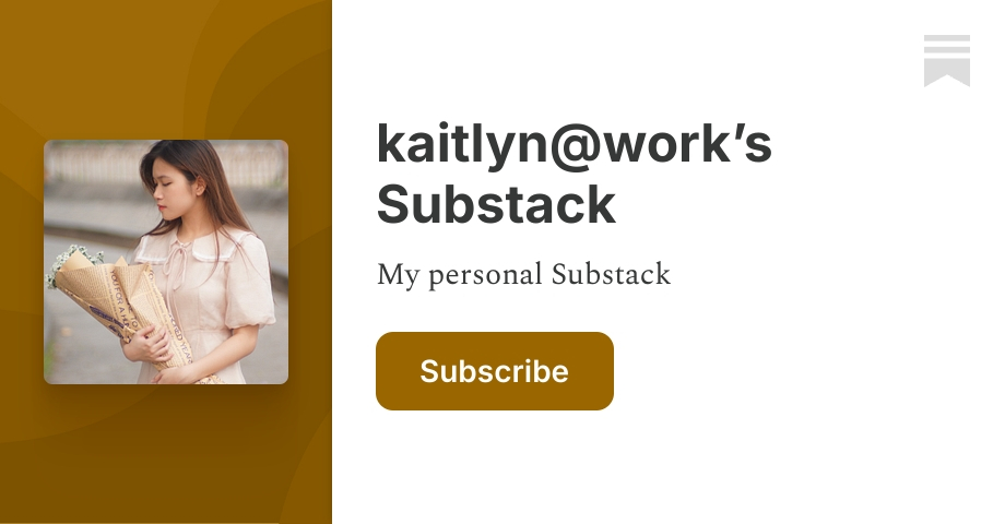 kaitlyn@work’s Substack | Substack