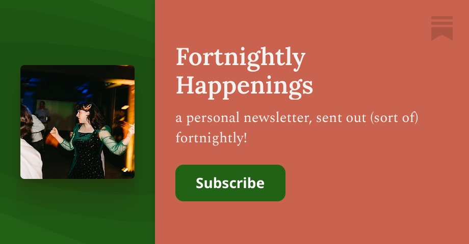 Fortnightly Happenings | Kandice Hernandez | Substack